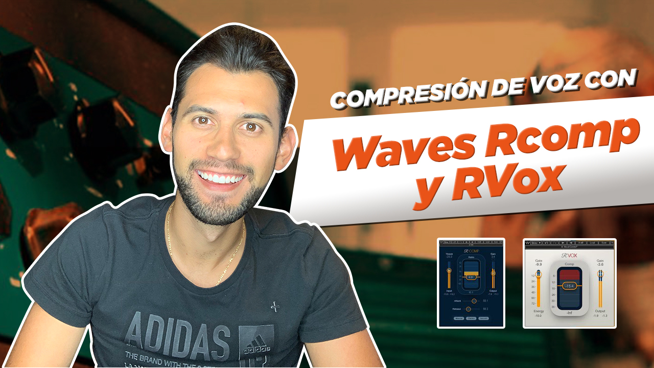 Compresión de VOZ con Waves RComp y RVox - Audio Producción