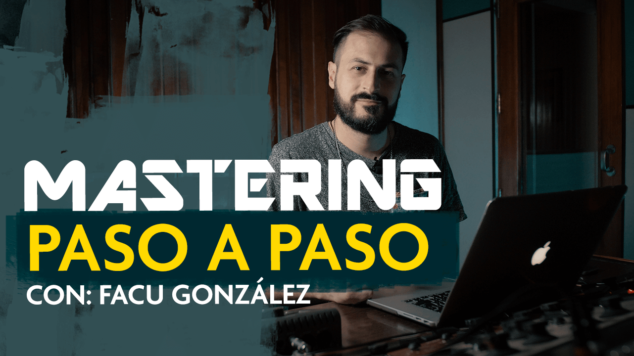 MASTERING PASO a PASO con Facu González👊🏻 - Audio Producción