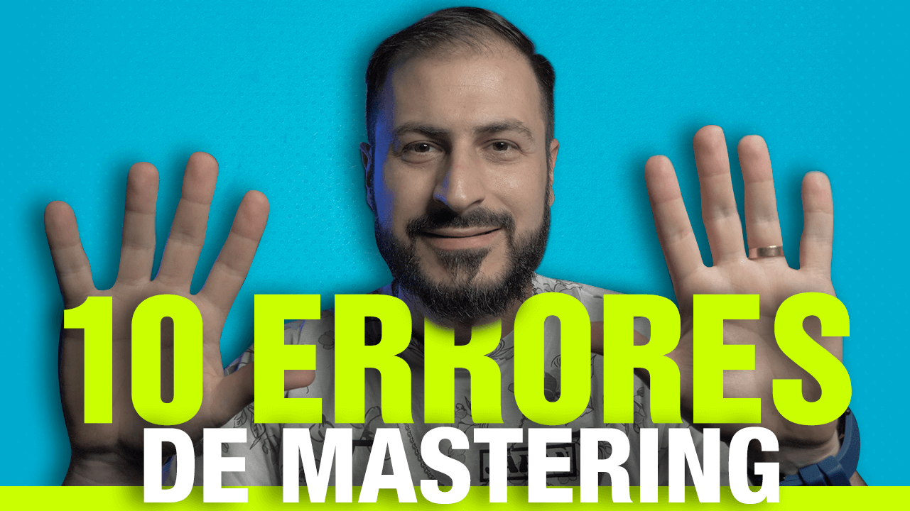 10 ERRORES comunes de MASTERING (y como evitarlos) 🤯 - Audio Producción